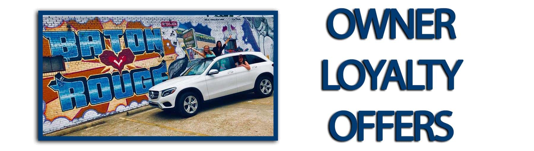 Owner Loyalty Offers | Mercedes-Benz of Baton Rouge