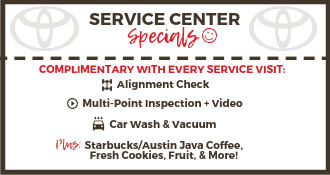 Vehicle Service Specials & Coupons | Austin, TX | Toyota of Cedar Park